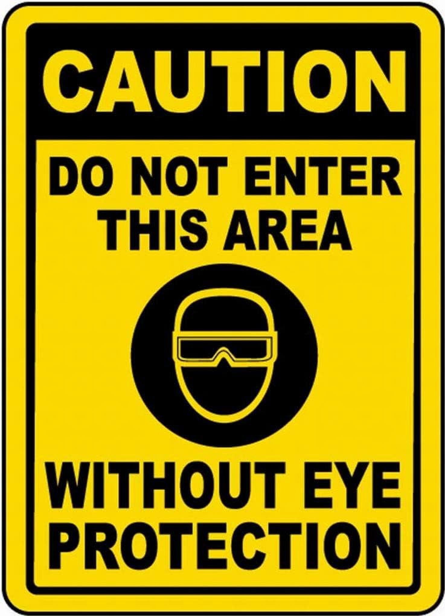 Do Not Enter Without Eye Protection Sign Safety Sign Notice Sign ...