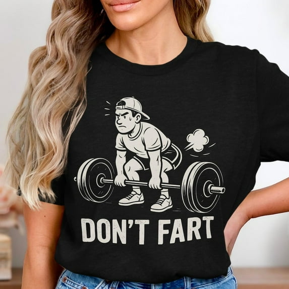 Do Not Fart Lifting Funny Gym Weightlifting Humor Joke Art Graphic Tee ...