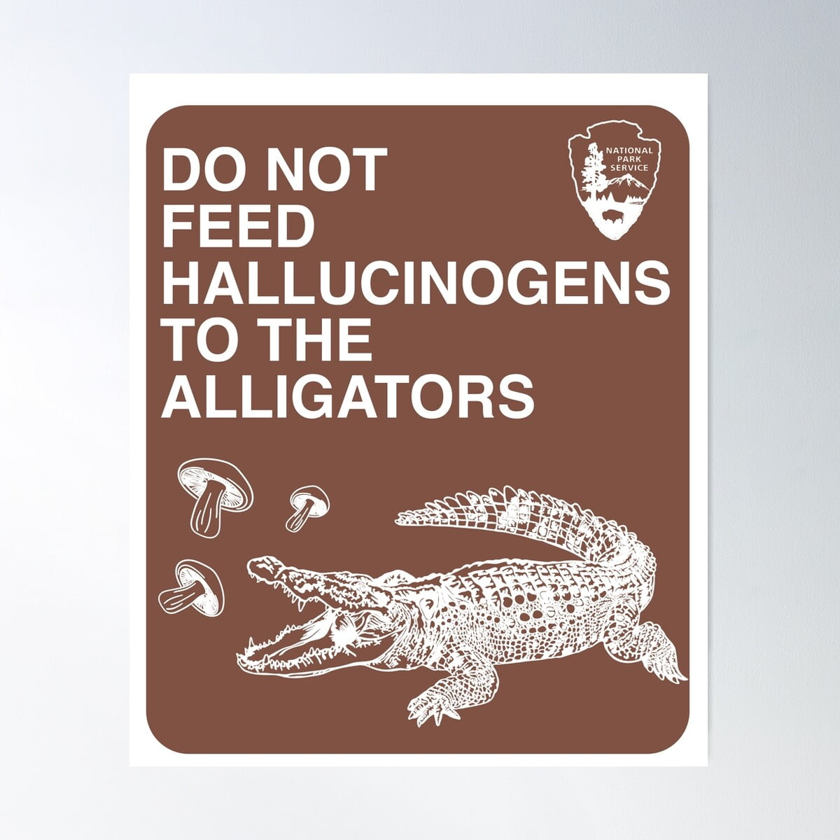 Do Not Feed Hallucinogens To The Alligators Poster Wall Art, Modern ...