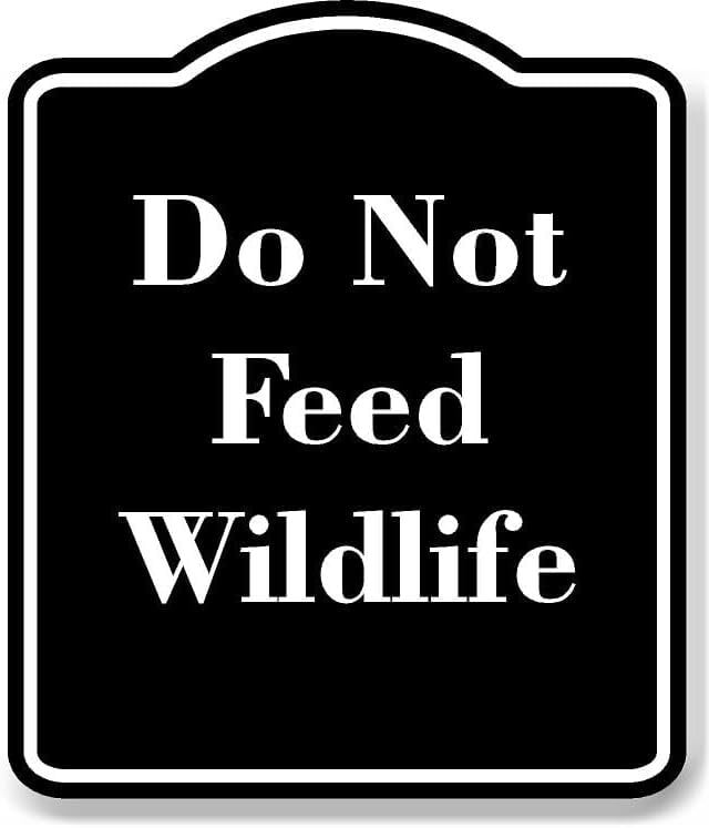Do Not Feed Wildlife BLACK Aluminum Composite Sign Aluminum Composite ...