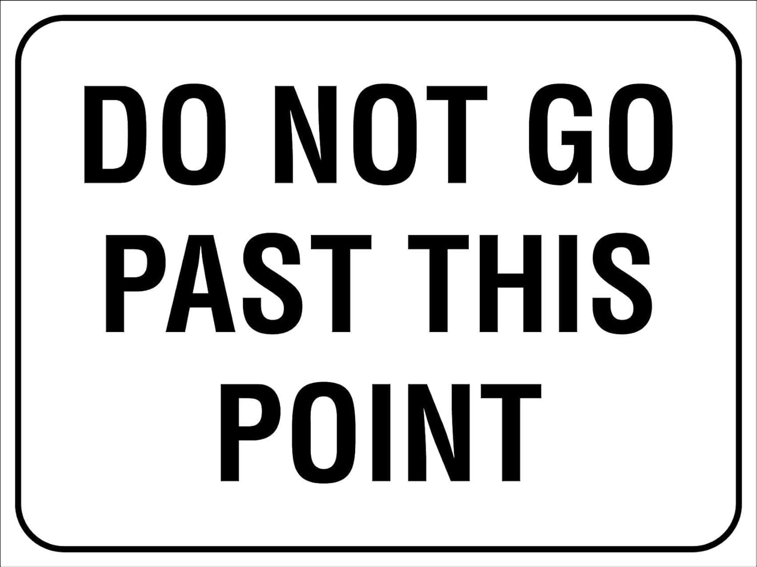 Do Not Go Past This Point Sign Warning Signage 12 X 16 Inch Metal Tin ...