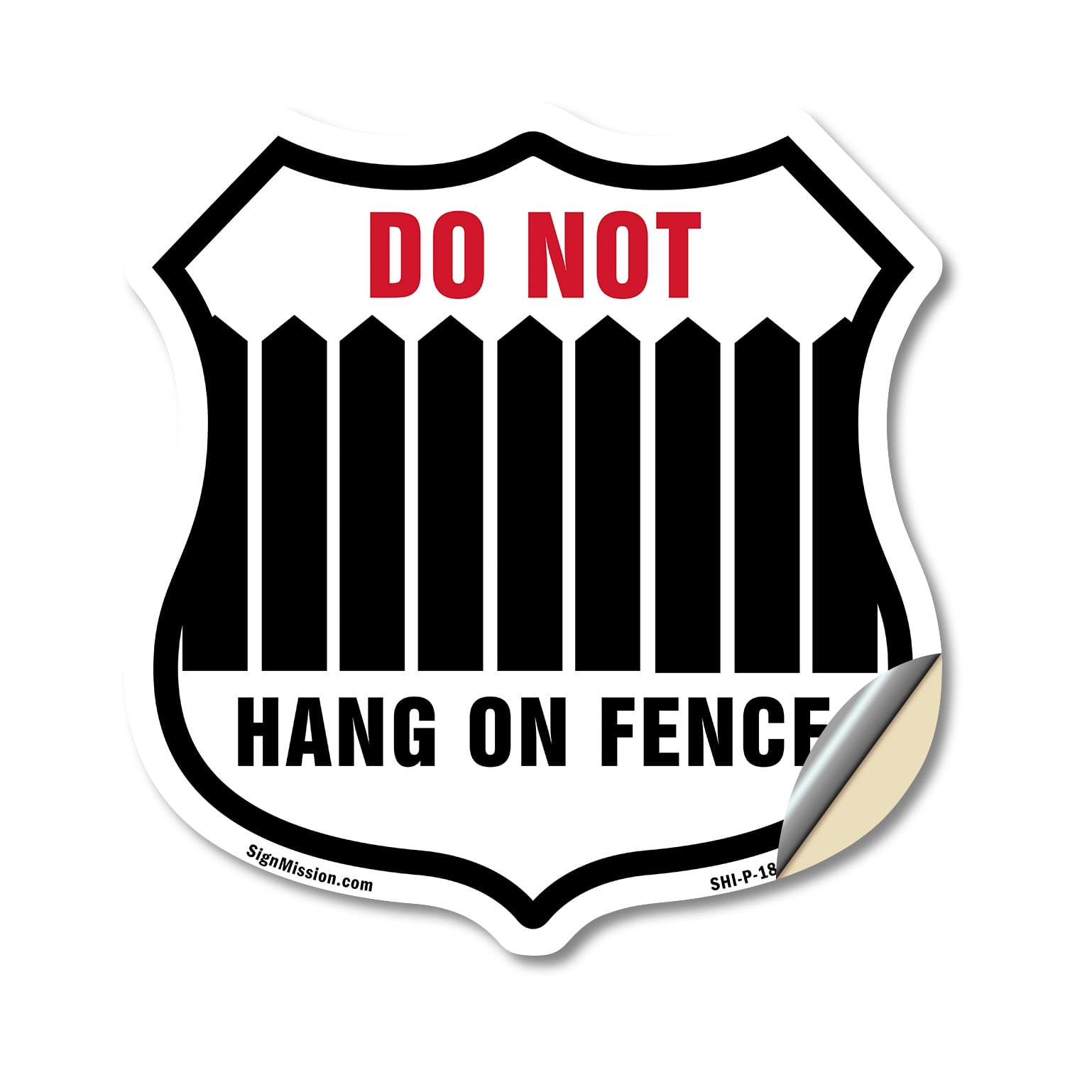 Do Not Hang On Fence (2 Pack) 4 inch X 4 inch Shield Shaped Heavy Duty ...