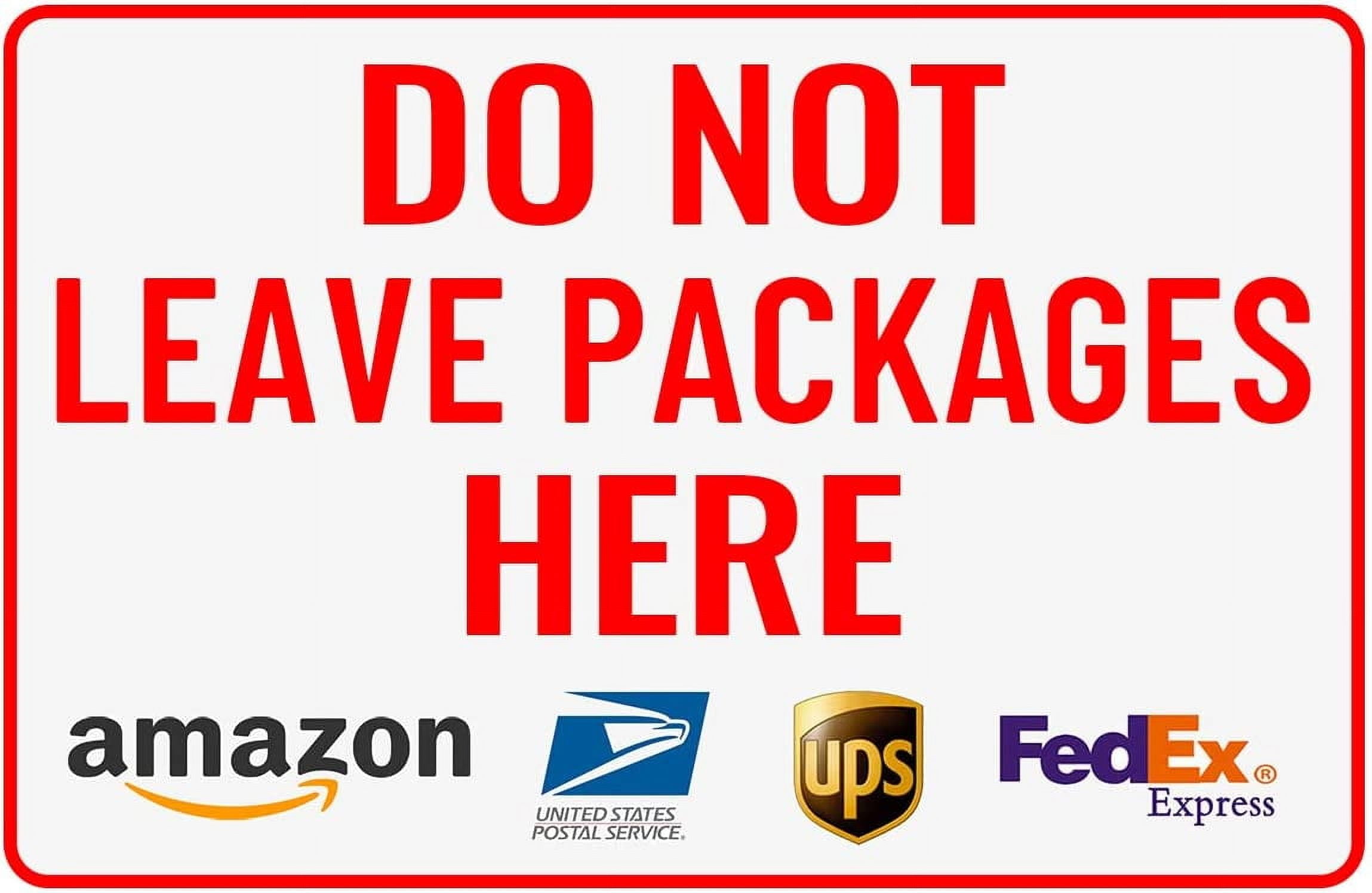 Do Not Leave Packages Here Delivery Sign for Outdoor 12" * 8" - Walmart.com