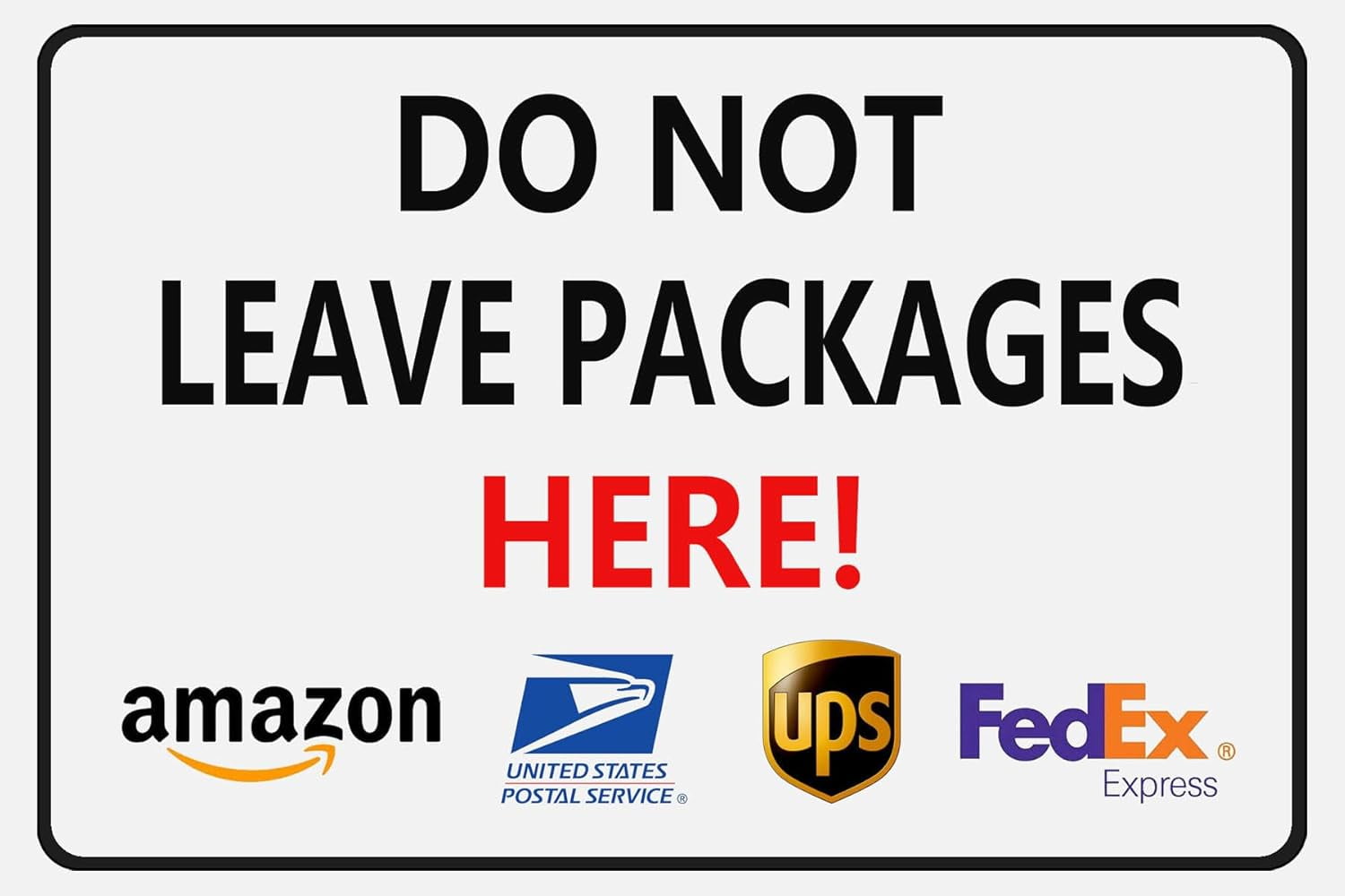 Do Not Leave Packages Here - Outdoor Delivery Sign 14x18 Inch, Ideal ...