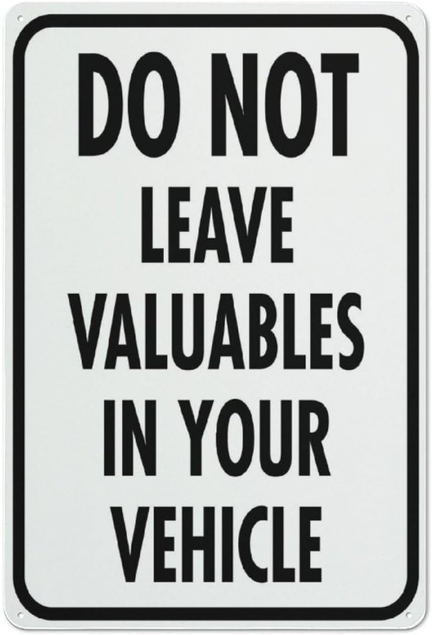 Do Not Leave Valuables In Your Vehicle Sign 12X8 Inches Metal Aluminum ...