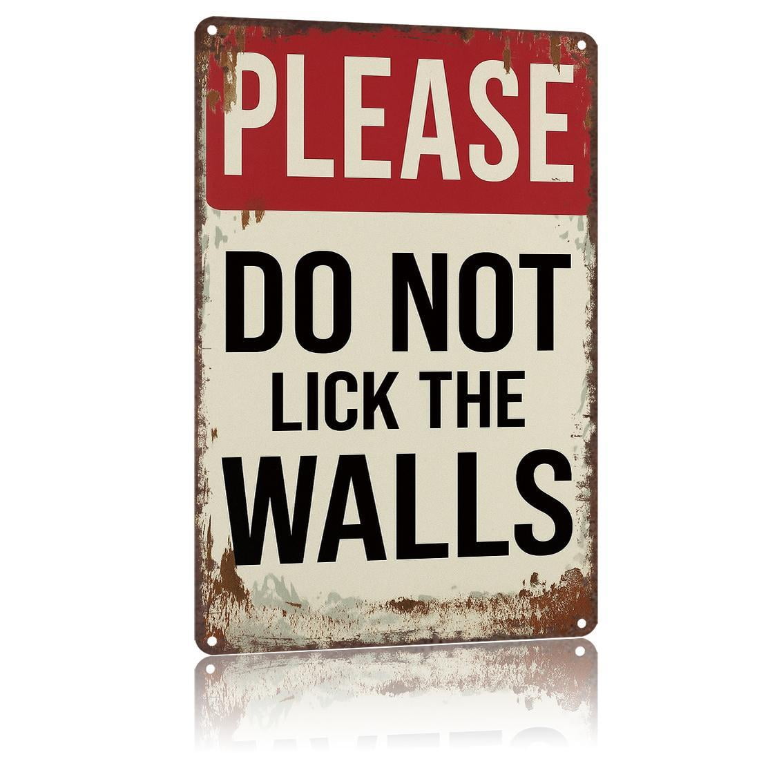 Do Not Lick The Walls Funny Reminder Tin Sign 8 X 12 Inch Vintage ...