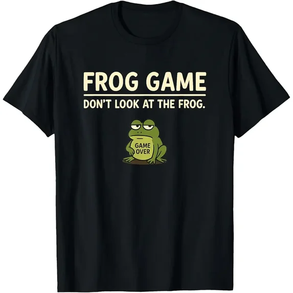 Do Not Look at the Frog A Funny Video Game Meme Themed Unisex T-Shirt ...
