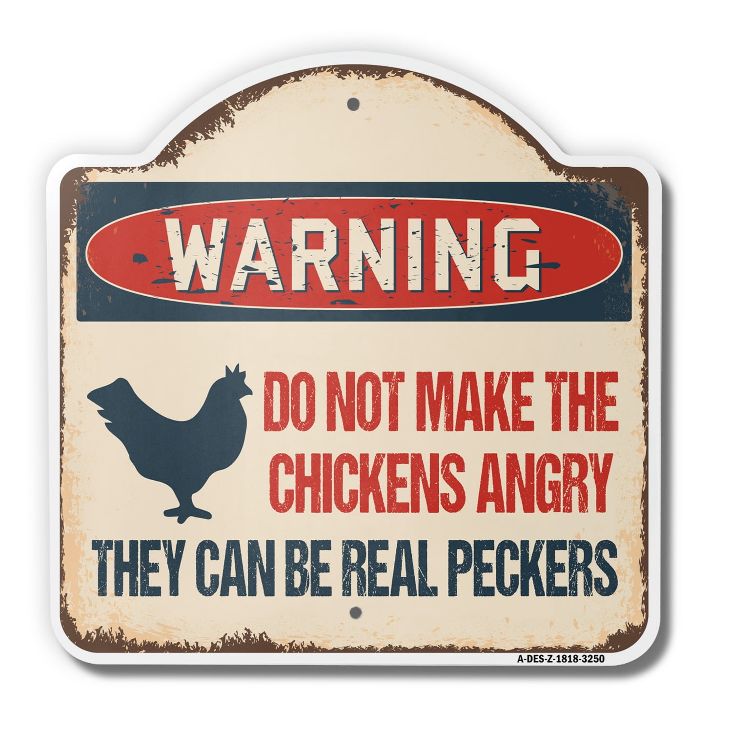 Do Not Make Chickens Angry 18" X 18" Heavy-Gauge Aluminum Architectural ...