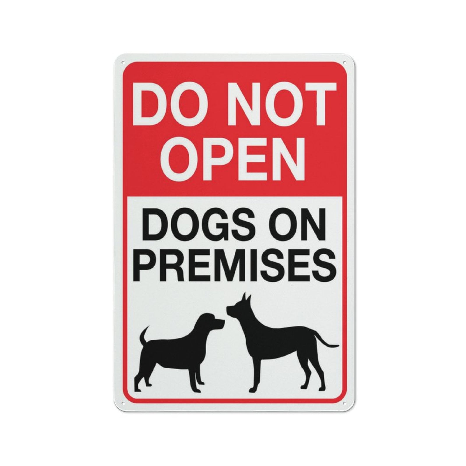 Do Not Open Dogs On Premises Sign 8"X12" Rust Free Aluminum Signs ...