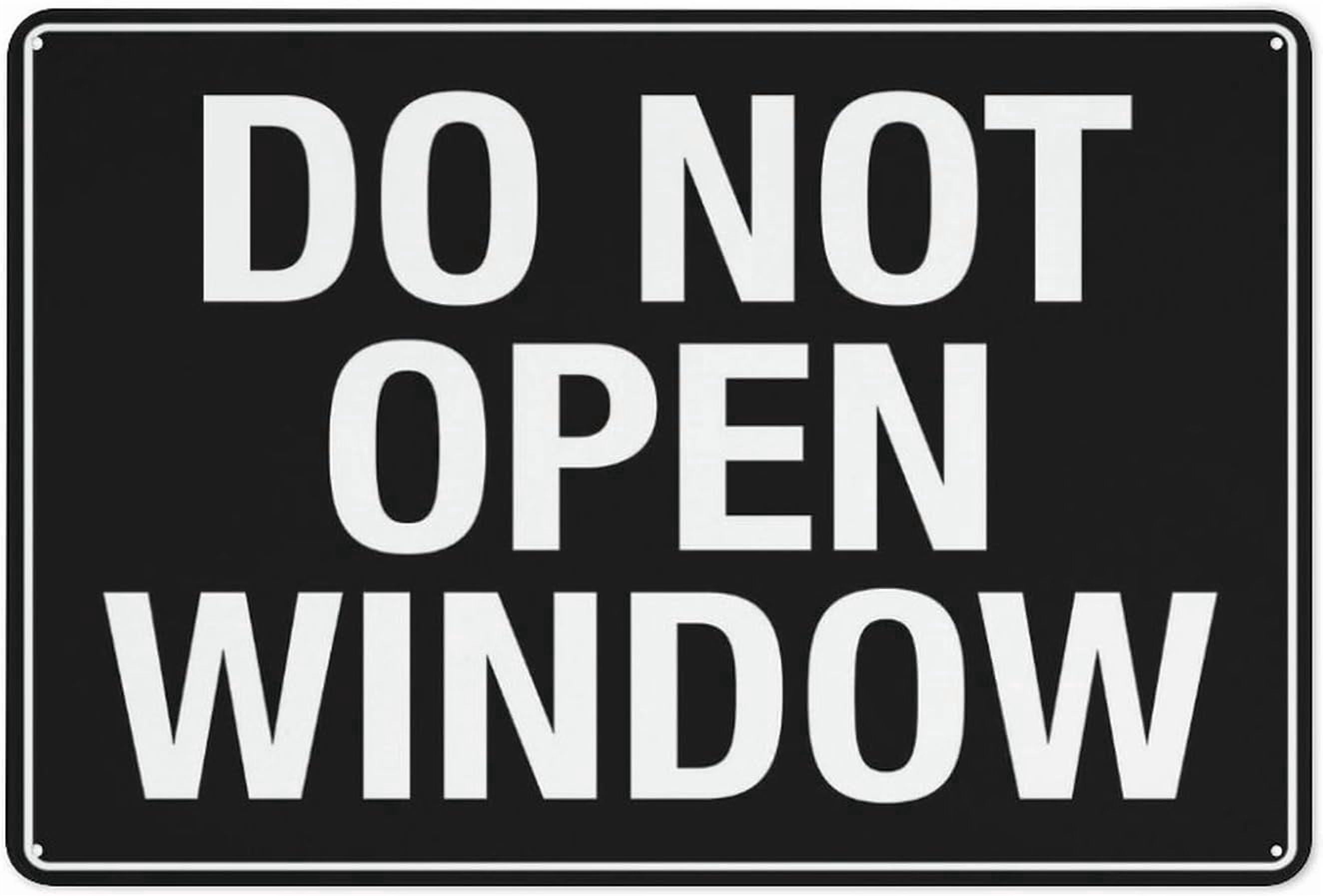 Do Not Open Window Sign 12 X 8 Inches Reflective Aluminum Metal Warning ...