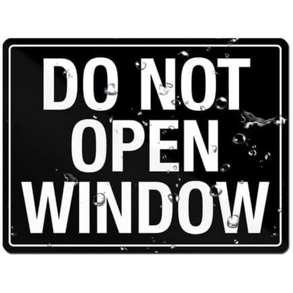 Do Not Open Window Sign W/Adhesive Back - Durable And Wipe Clean ...