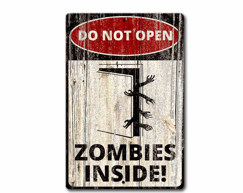 Do Not Open Zombies Inside.Warning Sign,Funny Metal Signs,Zombie Sign ...