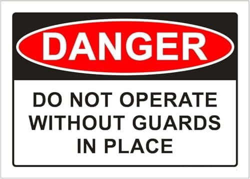 Do Not Operate Without Guards In Place Danger Sign Danger & Warning ...