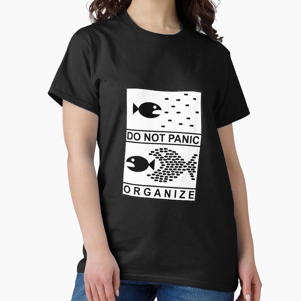 Do Not Panic Organize Fish School Graphic T-Shirt - Motivational ...