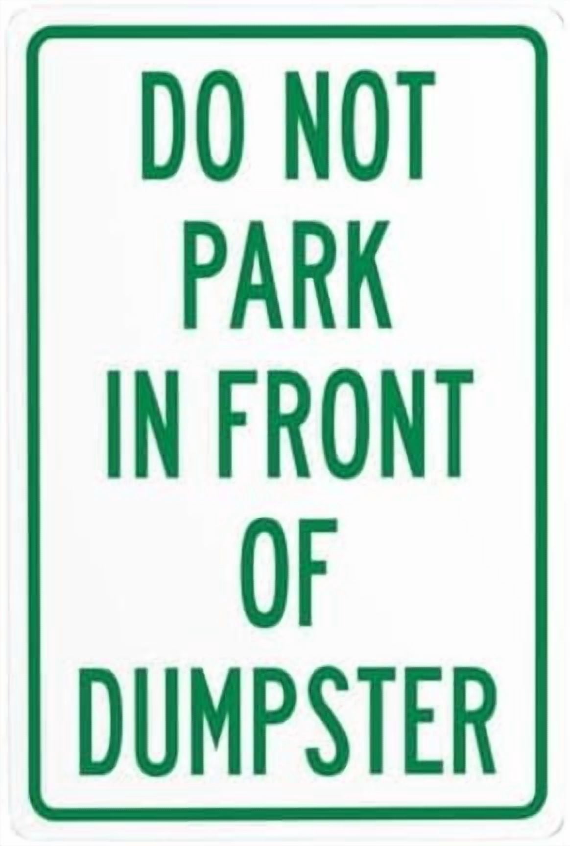 Do Not Park In Front Of Dumpster Metal Warning Signs, Cautions Security ...