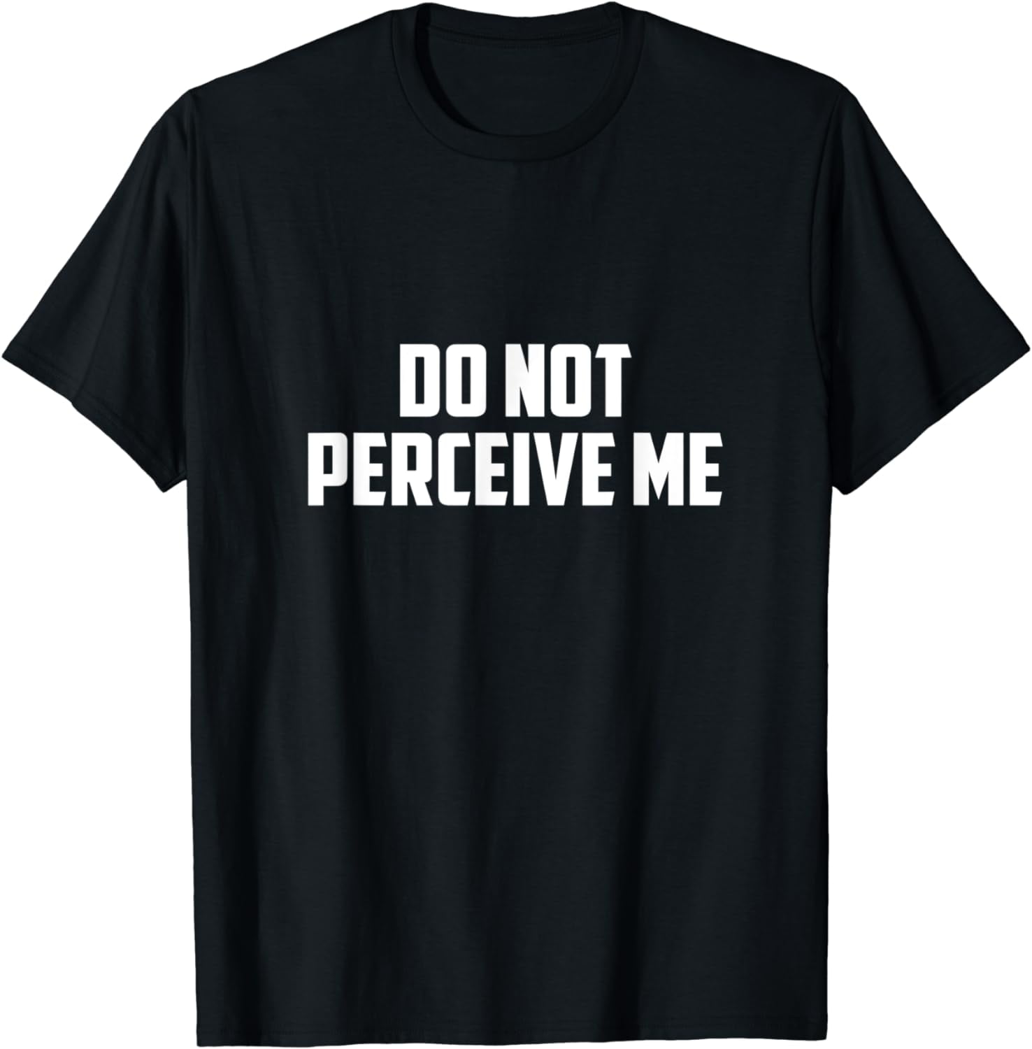 Do Not Perceive Me Funny Meme T-Shirt-M - Walmart.com