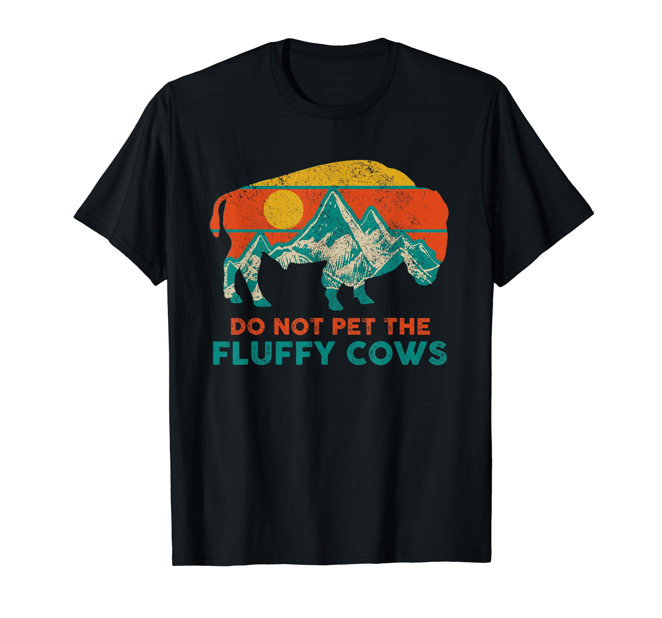 Do Not Pet The Fluffy Cows Funny Bison National Park Gift T-Shirt Black ...