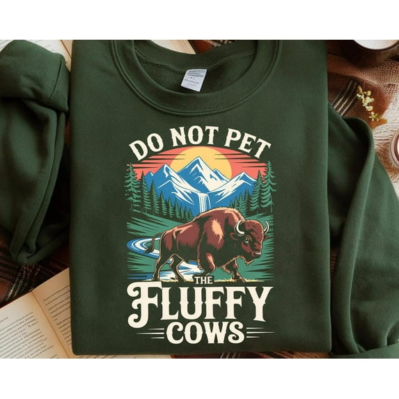 Do Not Pet The Fluffy Cows Shirt: Buffalo Hiking Tee All Size S-5Xl ...