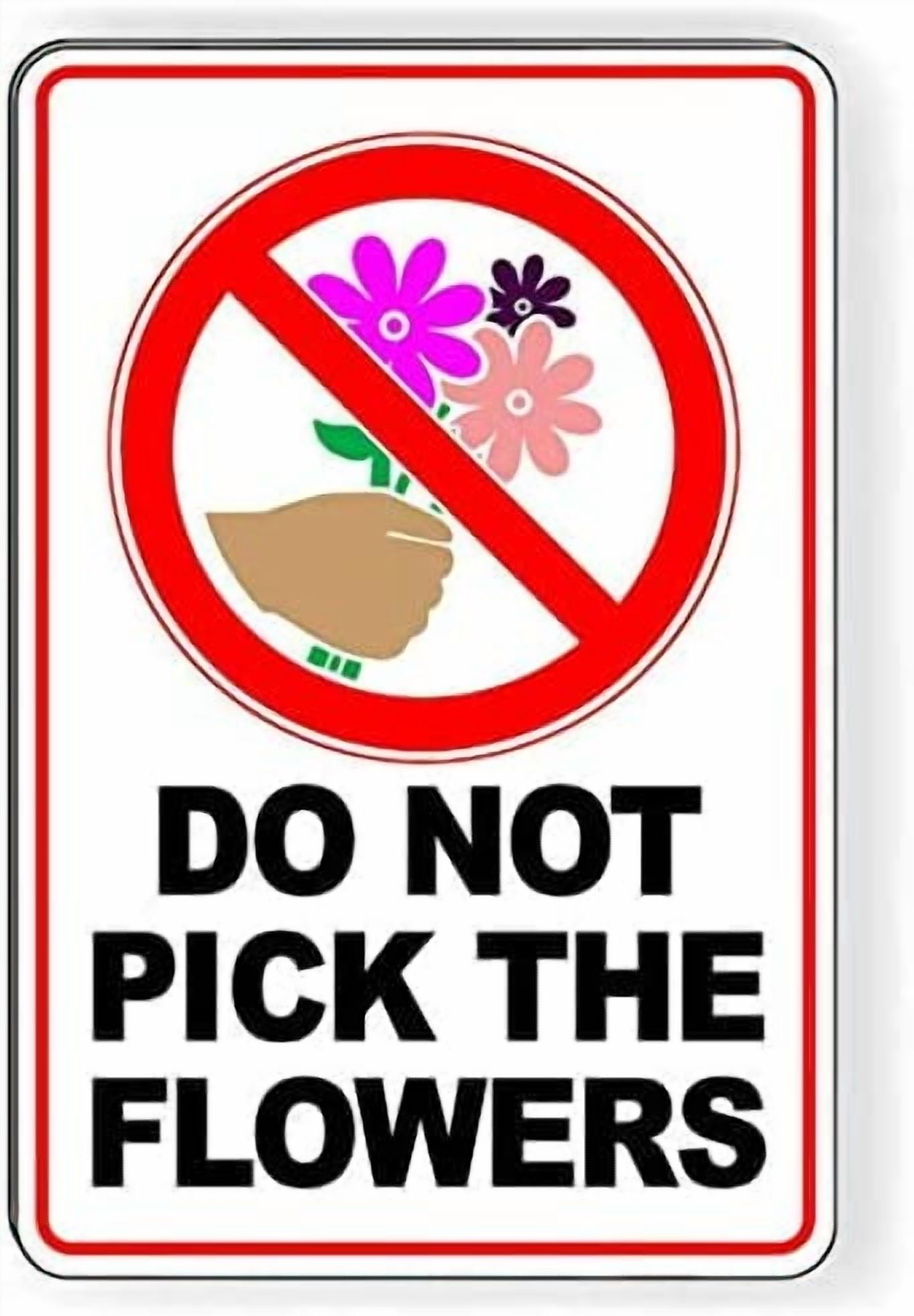 Do Not Pick The Flowers Metal Sign No Picking Plucking Keep Out ...
