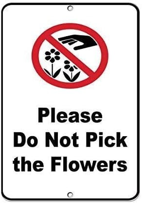 Do Not Pick The Flowers Security Sign Notice Sign 12x16 Inch Safety ...