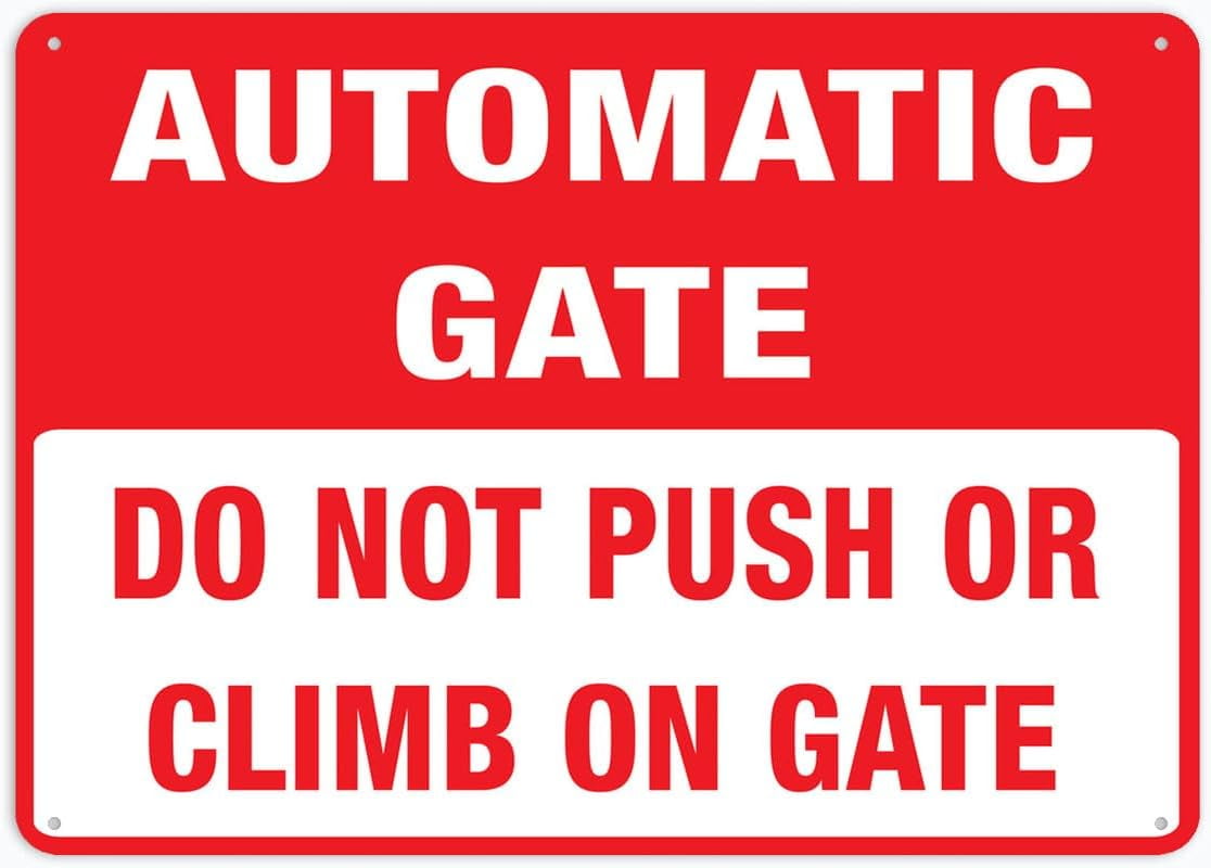 Do Not Push Or Climb On Gate Automatic Gate Sign 8 X 12 Inches Rust ...