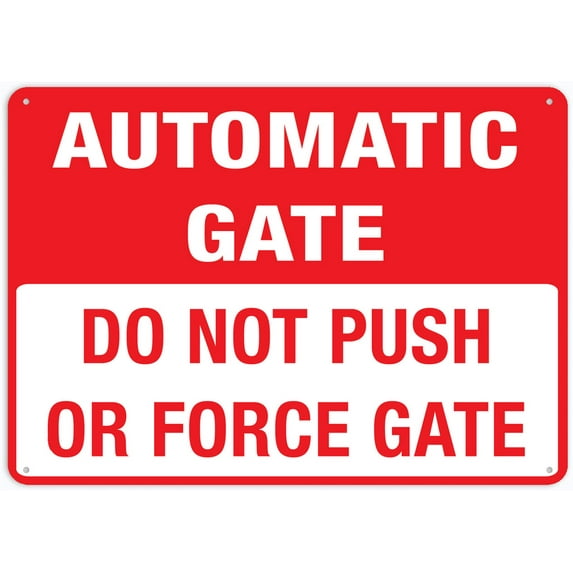 Do Not Push Or Force Gate Automatic Gate Sign Signs Outdoor, Uv Printed ...