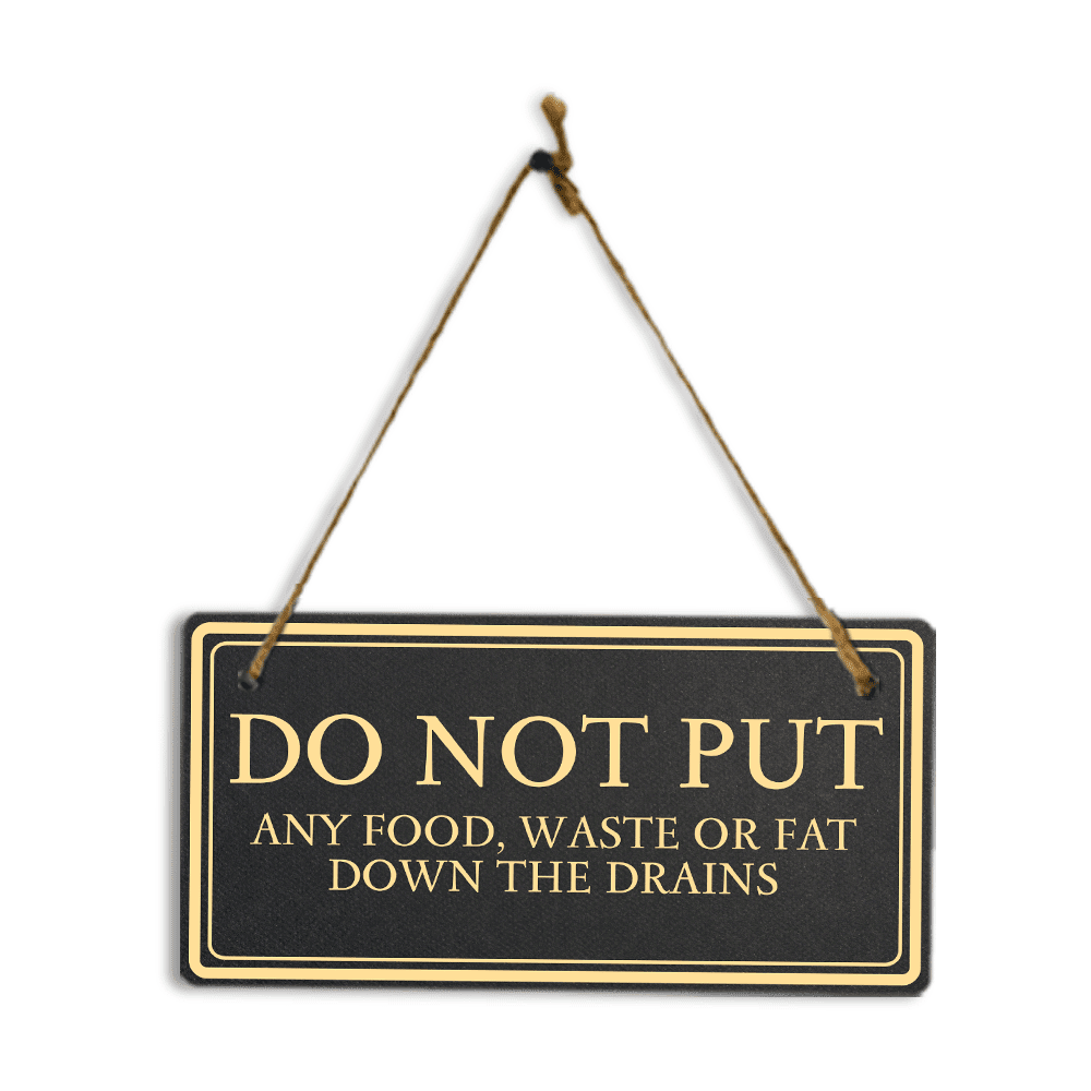 Do Not Put Any Food, Waste or Fat Down The Drains 5x10 Hanging Plus ...