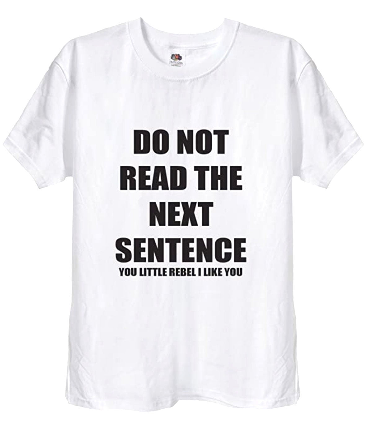 Do Not Read The Next Sentence Funny Slogan Rebel T Shirt , Unisex Fit ...