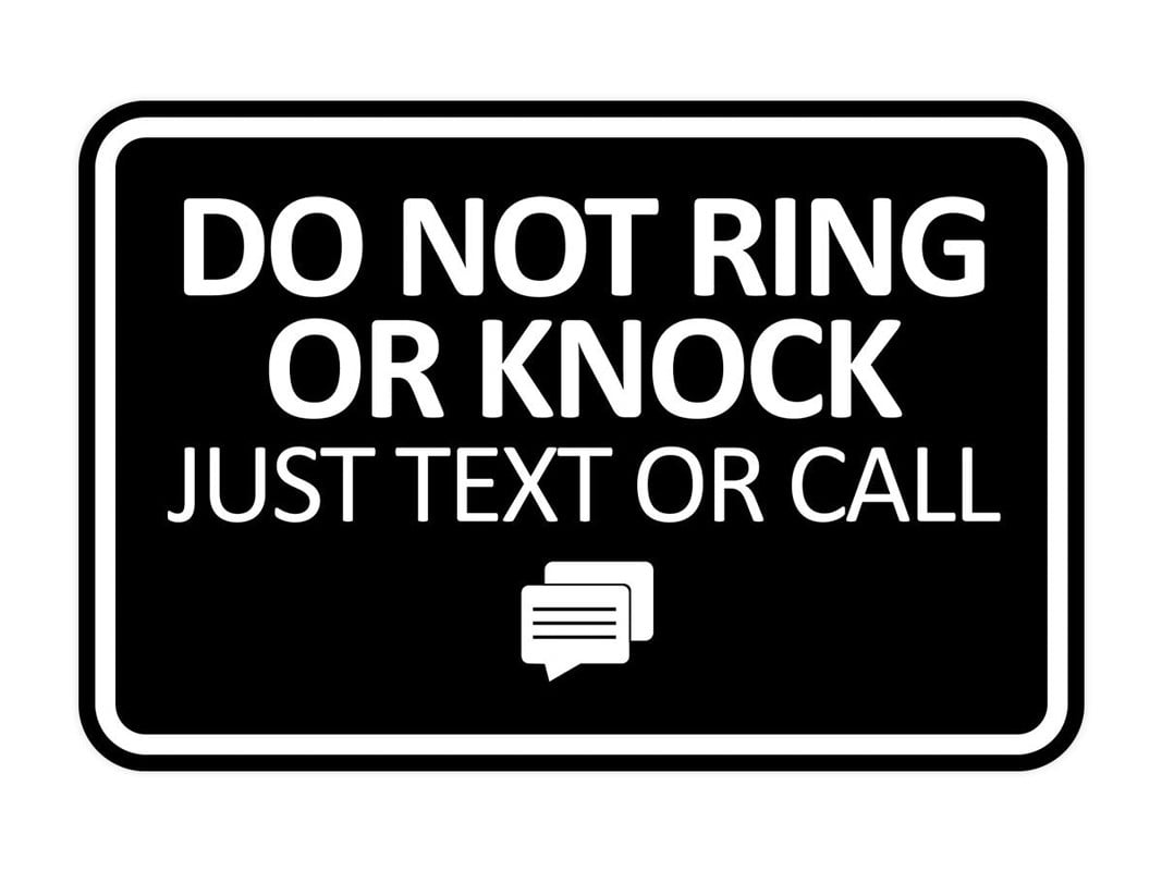 Do Not Ring Bell Or Knock Please Text Or Call Entrance Sign Warning Tin ...