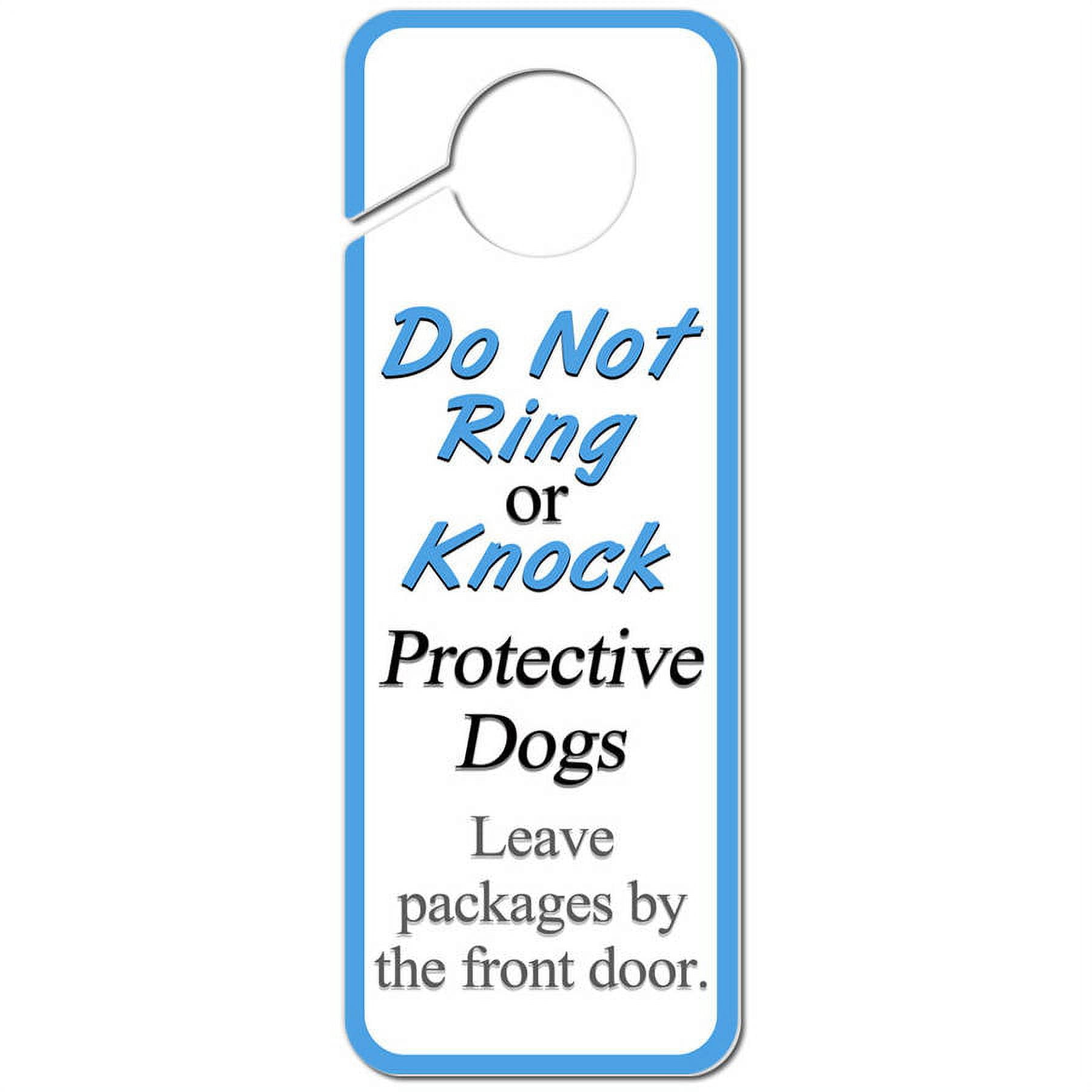 Do Not Ring or Knock Protective Dogs Leave Packages by the Front Door ...