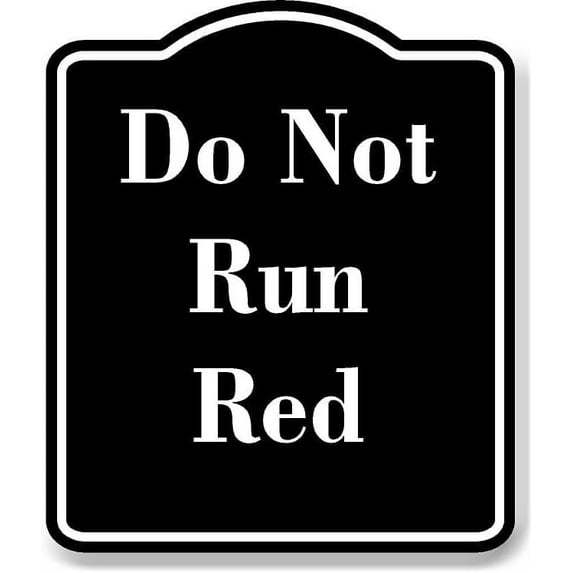 Do Not Run Red BLACK Aluminum Composite Sign 20''x24'' - Walmart.com