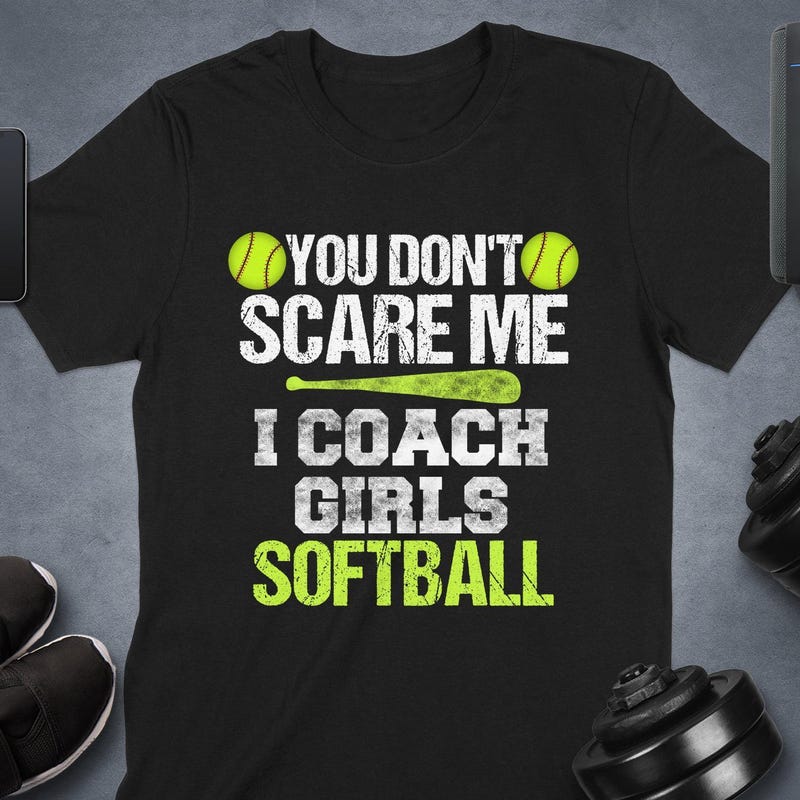 Do Not Scare Me Coach Girls Softball Sport Humor Graphic Novelty Tee ...