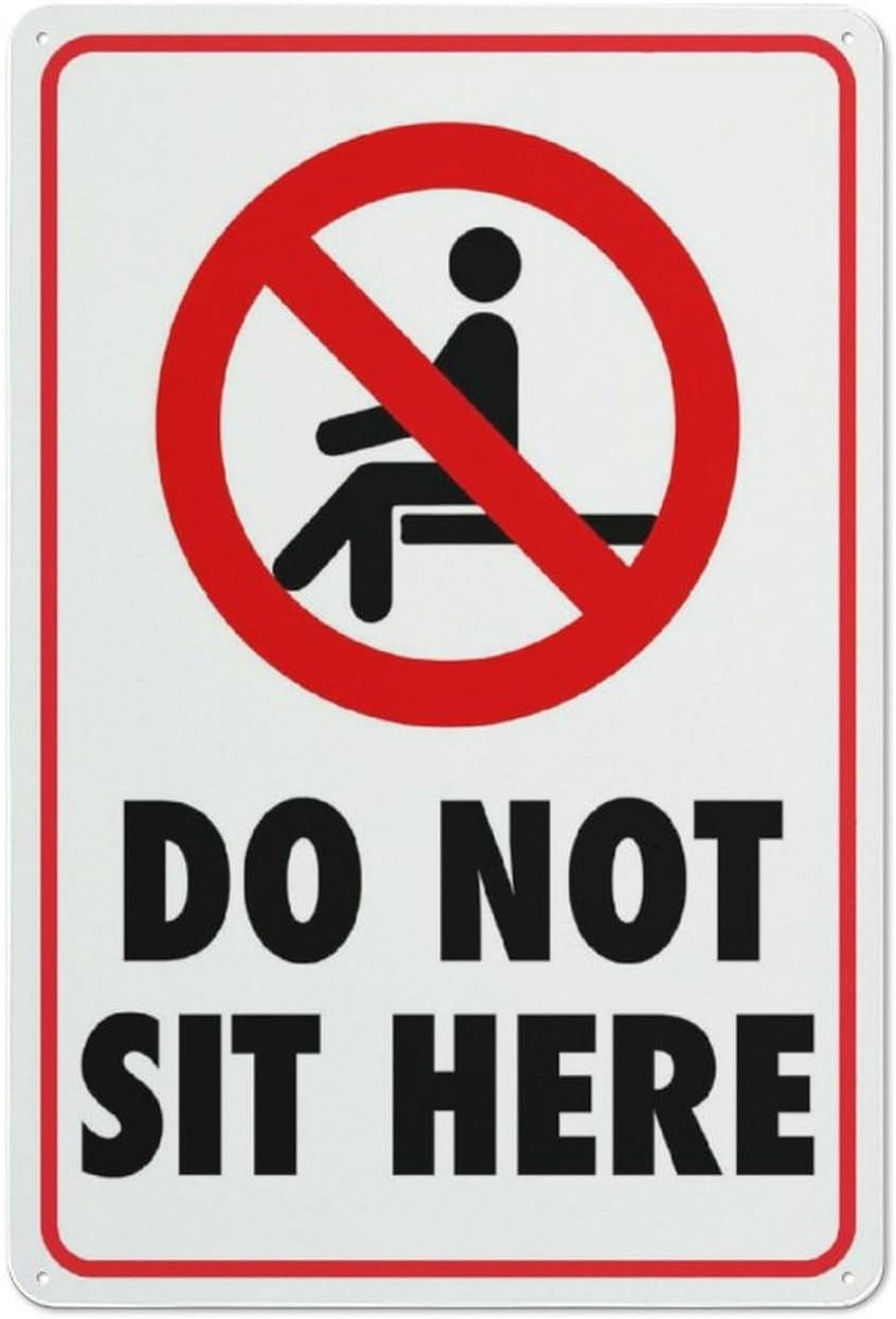 Do Not Sit Here Sign 12 X 8 Inch Metal Sign, Rustproof Aluminum ...