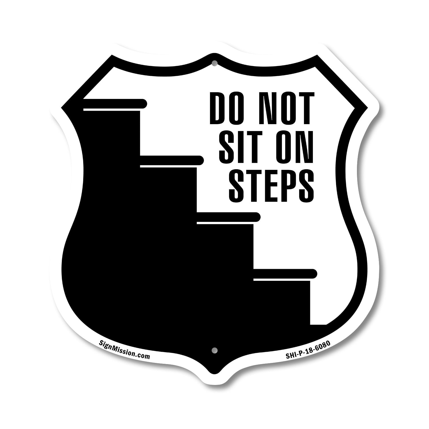 Do Not Sit On Steps 18 inch X 18 inch Shield Shaped Commercial Grade ...