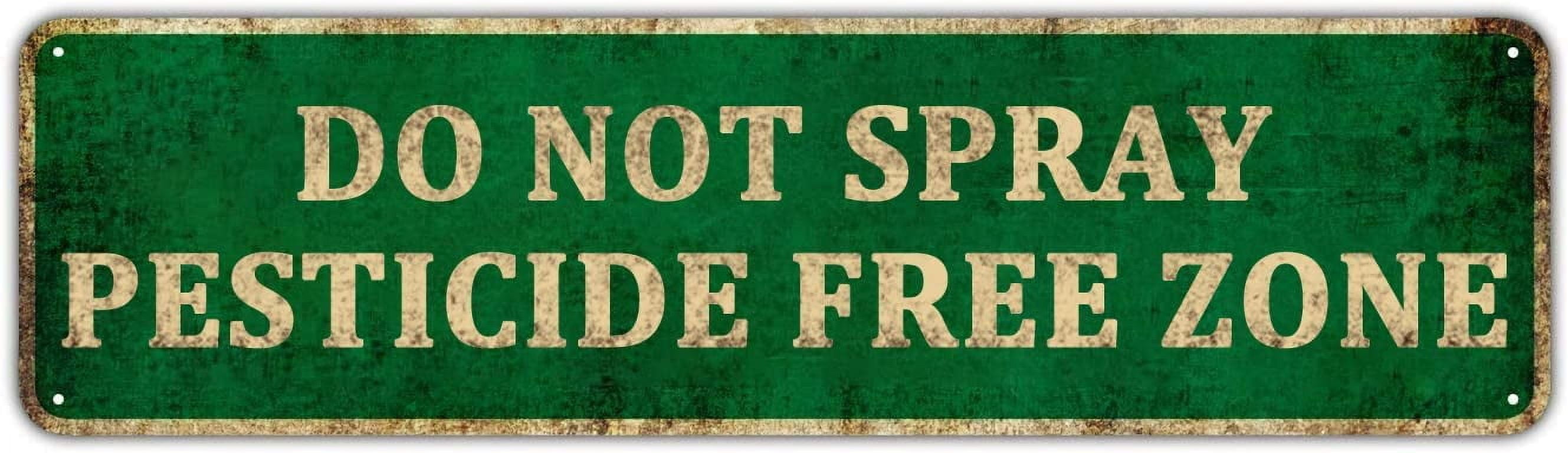 Do Not Spray Pesticide Free Zone Sign, 4" x 16" Tin Sign for ...