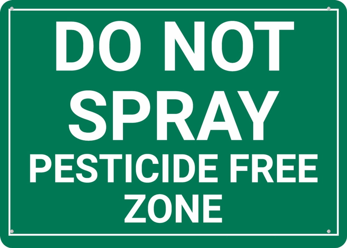 Do Not Spray Pesticide Free Zone Sign Metal 8X12 Inch Rust Free ...