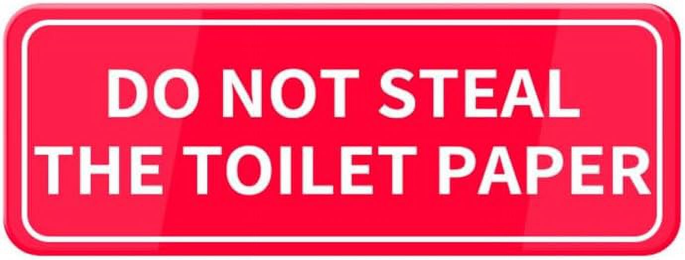 Do Not Steal The Toilet Paper Sign For Business Self Adhesive Signs ...