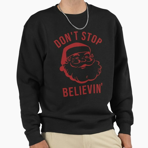 Do Not Stop Believin St. Nick Unisex Sweatshirt Funny Christmas Design Retro Vintage G9668, Up ...