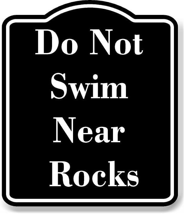 Do Not Swim Near Rocks BLACK Aluminum Composite Sign 15''x18 ...