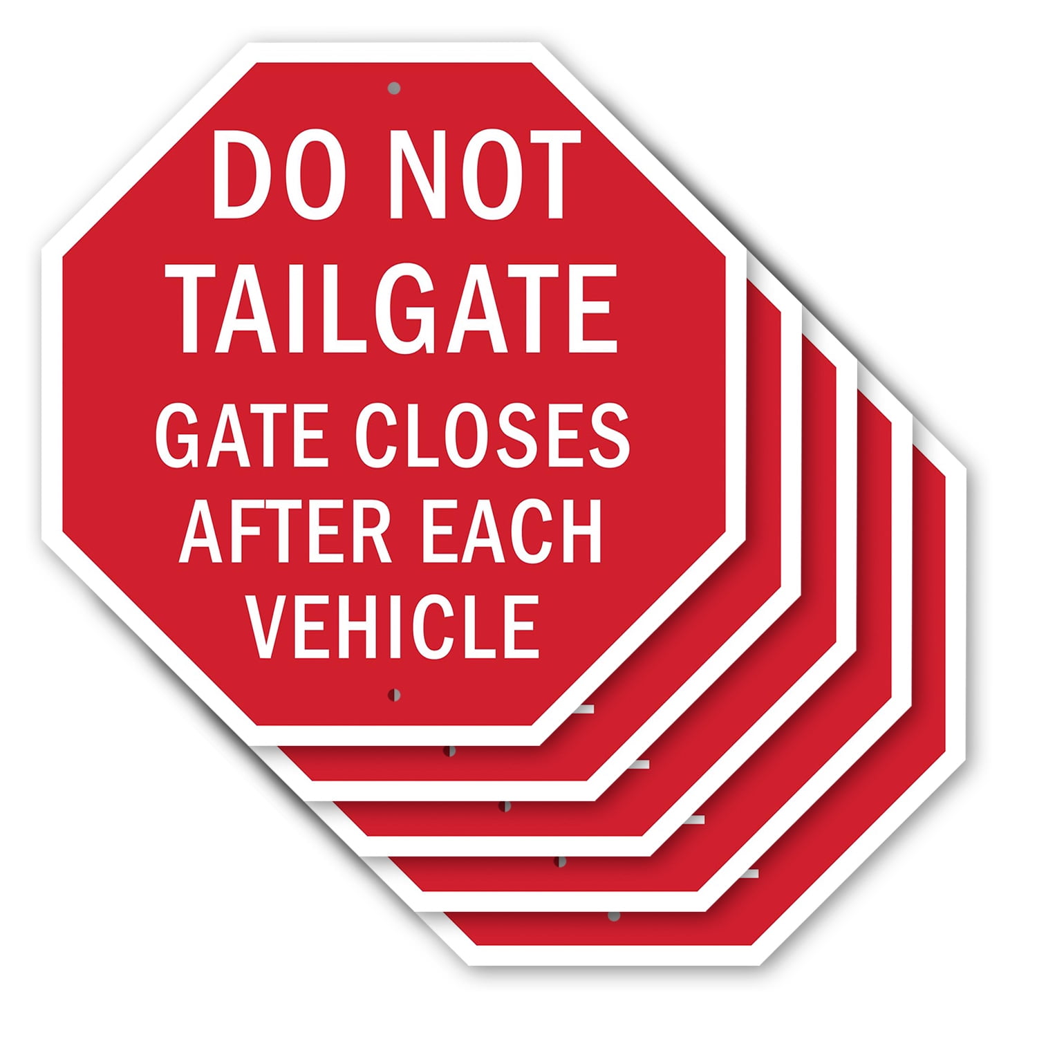 Do Not Tailgate Gate Closes After Octagon Sign Weather Resistant Made ...