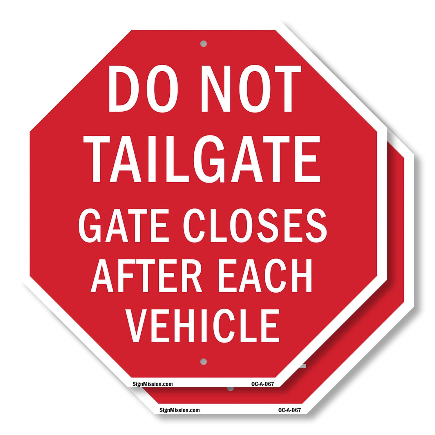 Do Not Tailgate Gate Closes After Octagon Sign Weather Resistant Made ...