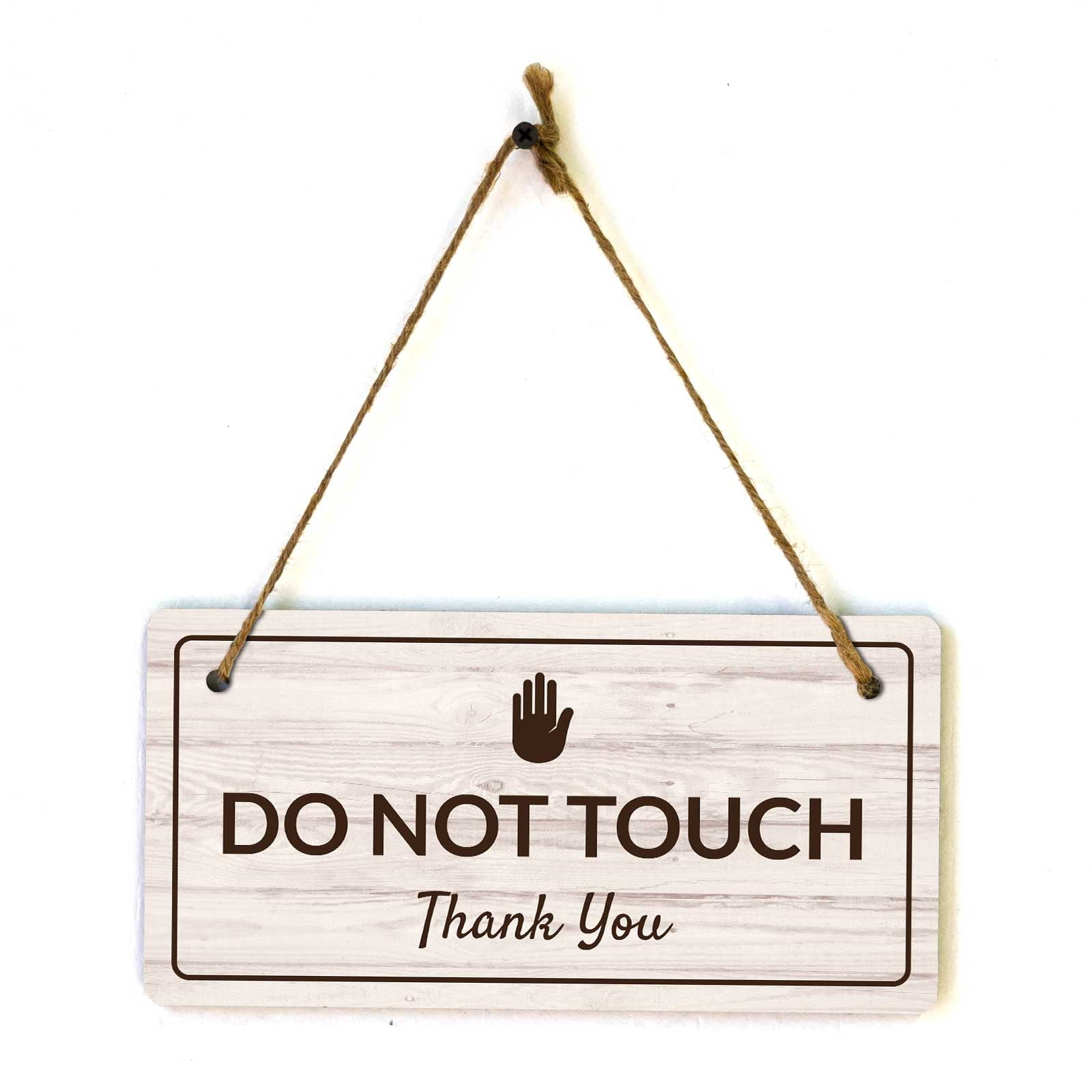 Do Not Touch Thank You | Rustic Light Wood 5 x 10" Hanging Sign ...