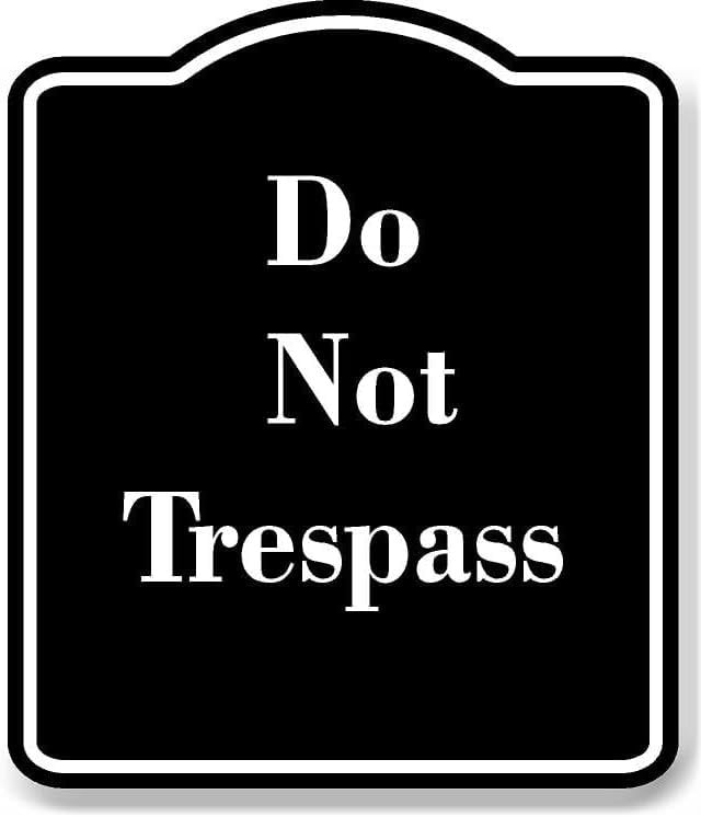 Do Not Trespass BLACK Aluminum Composite Sign 15''x18'' - Walmart.com