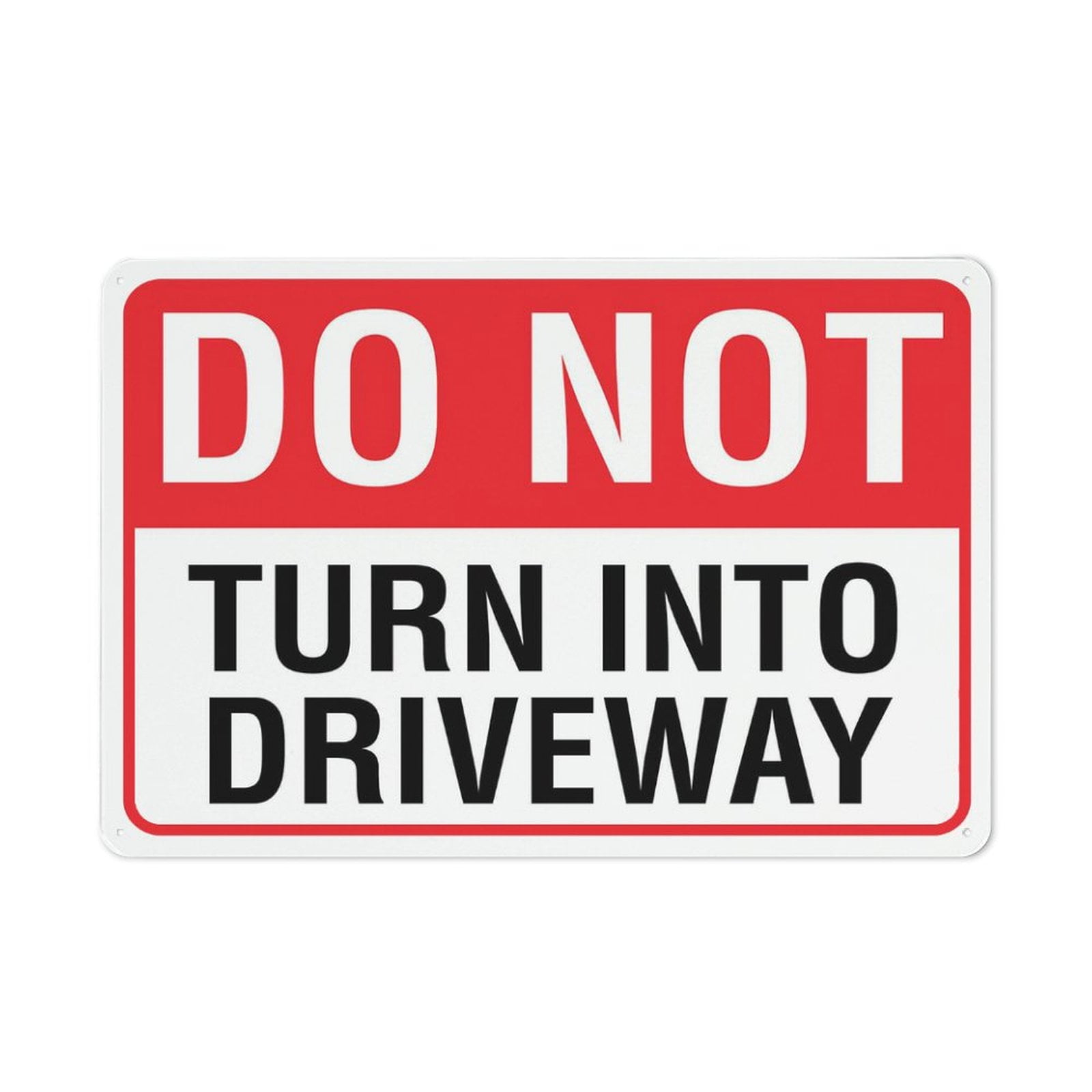 Do Not Turn Into Driveway Sign 8X12 Inch Rust Free Aluminum Easy To ...