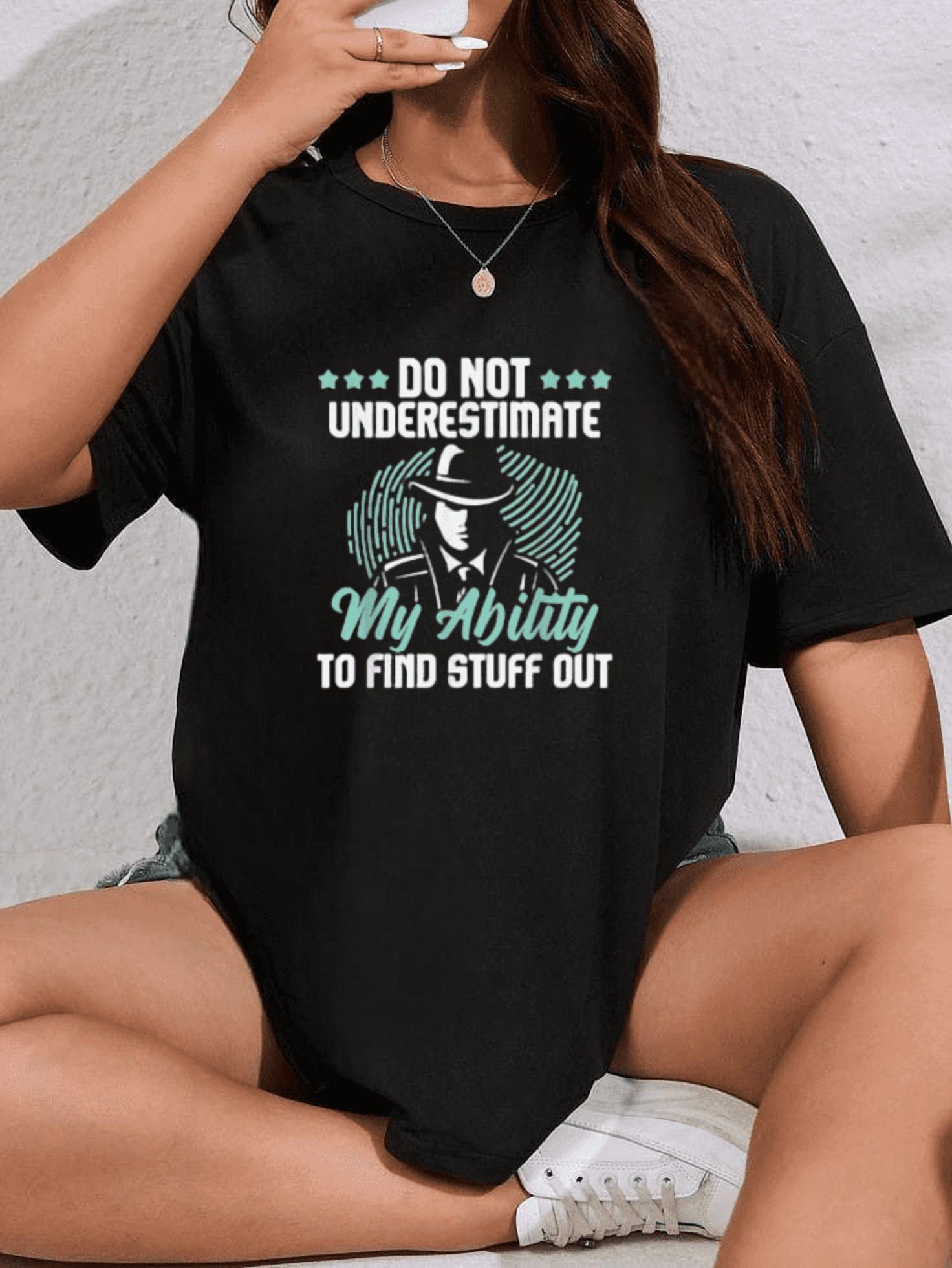 Do Not Underestimate Me Bold Quote Empowerment Graphic Unisex T-Shirt ...