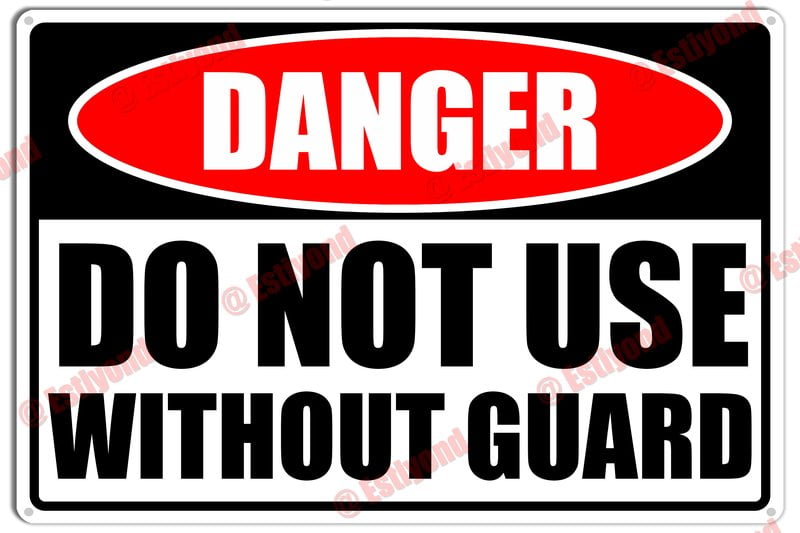 Do Not Use Without Guard Caution Warning Notice Aluminum Metal Sign 8 ...