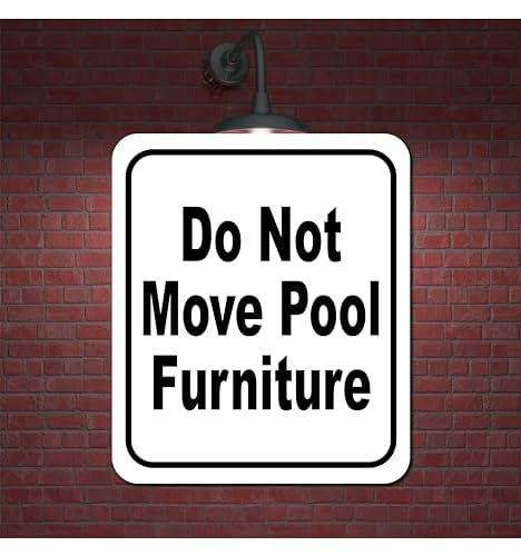 Do Not move pool furniture classic Aluminum Composite Sign 20''x24 ...