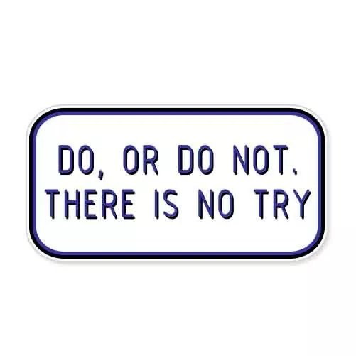 Do Or Do Not Sticker Decal Phone Decal Water Bottle Stickers Car Decals ...