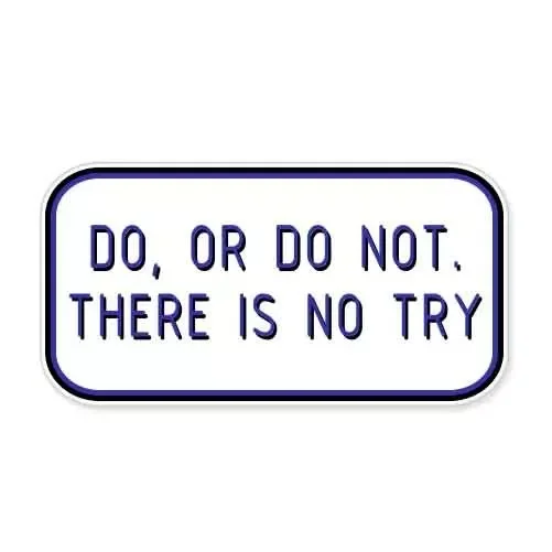 Do Or Do Not Sticker Decal Phone Decal Water Bottle Stickers Car Decals ...