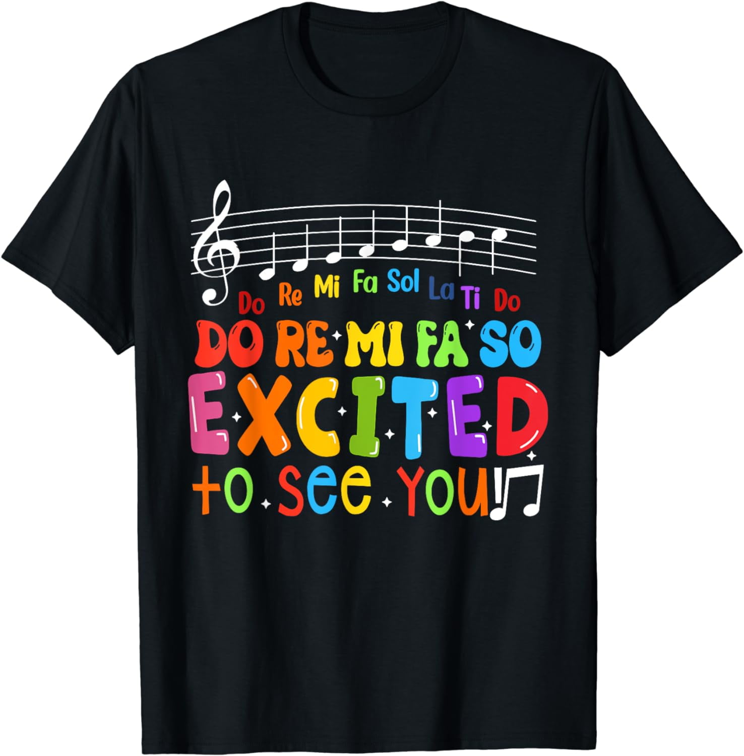 Do Re Mi Fa So Excited To See You Music Teacher Trendy T-Shirt ...